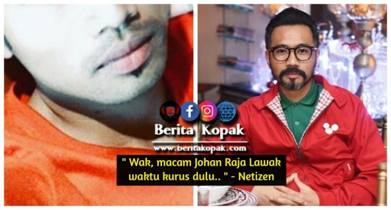 Wak, macam Johan Raja Lawak waktu kurus dulu.. ” - Netizen | Berita ...