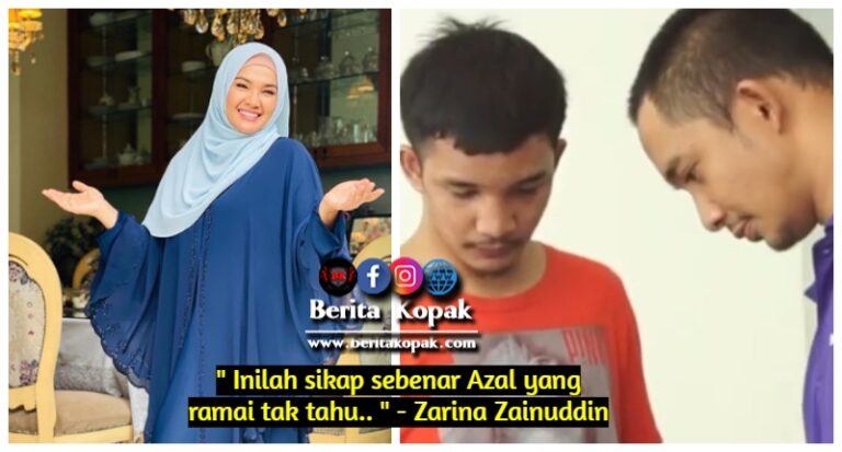 Inilah sikap sebenar Azal yang ramai tak tahu.. ” - Zarina Zainuddin ...