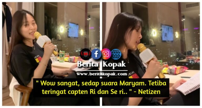 Wow sangat, sedap suara Maryam. Tetiba teringat capten Ri dan Se Ri.. ” - Netizen | Berita Kopak CC
