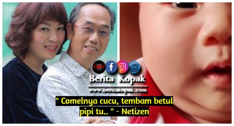 Comelnya cucu, temb4m betul pipi tu.. ” - Netizen | Berita Kopak CC