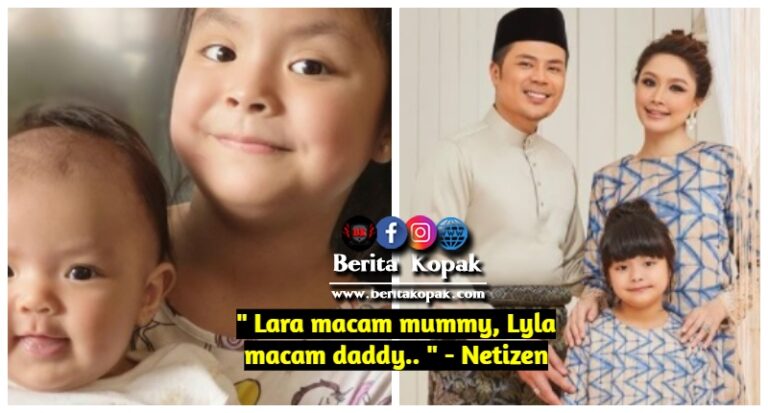 Lara macam mummy, Lyla macam daddy.. ” - Netizen | Berita Kopak CC