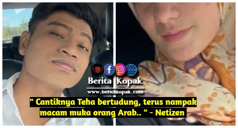 Cantiknya Teha bertudung, terus nampak macam muka orang Arab ...