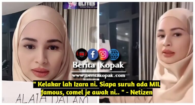 Kelakar lah Izara ni. Siapa suruh ada MIL famous, comel je awak ni.. ” - Netizen | Berita Kopak CC