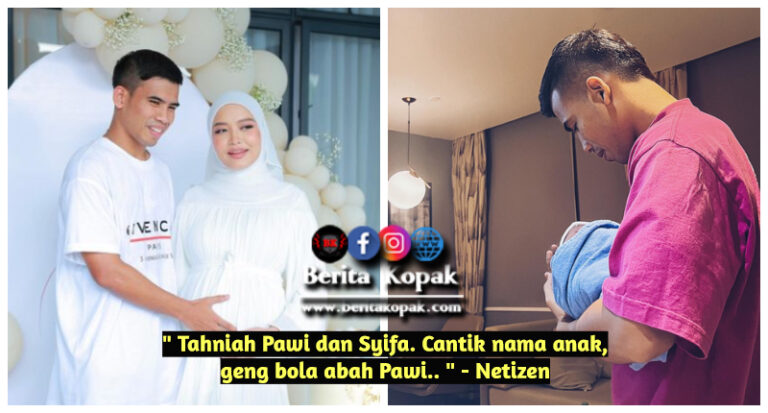 Tahniah Pawi dan Syifa. Cantik nama anak, geng bola abah Pawi.. ” - Netizen | Berita Kopak CC