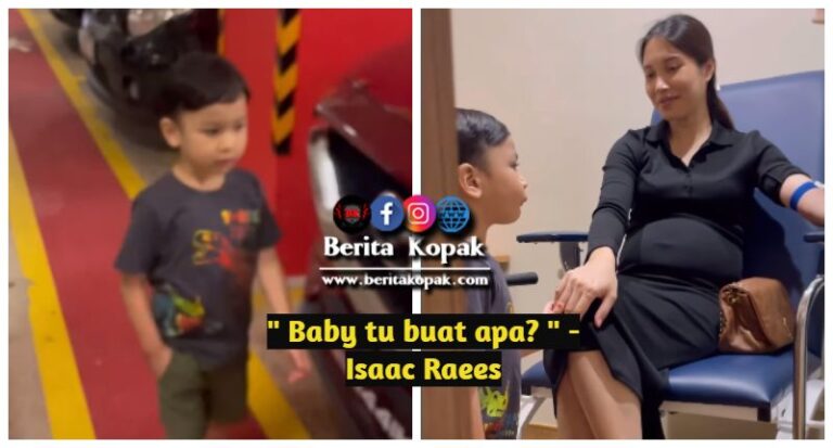 Baby tu buat apa ? ” - Isaac Raees | Berita Kopak CC