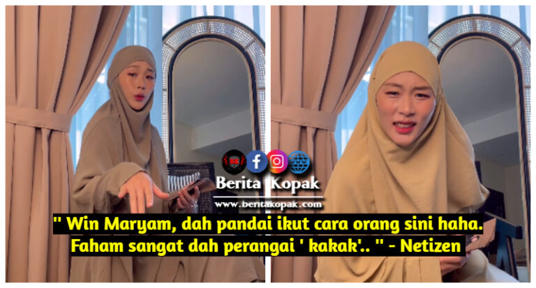 Win Maryam, dah pandai ikut cara orang sini. Maryam faham sangat dah ...