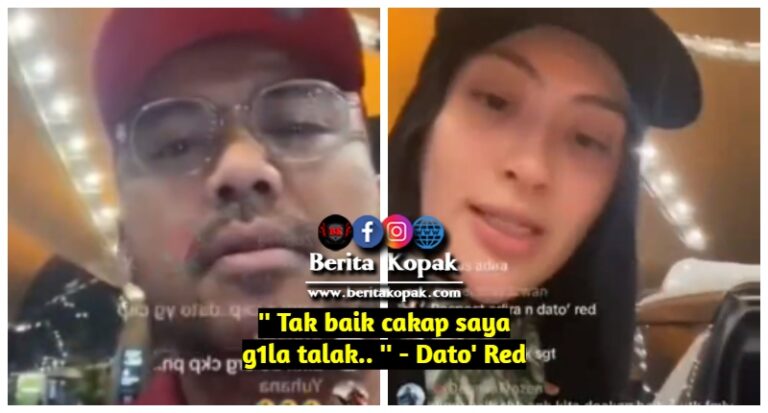 Tak baik cakap saya gila talak.. ” - Dato’ Red | Berita Kopak CC