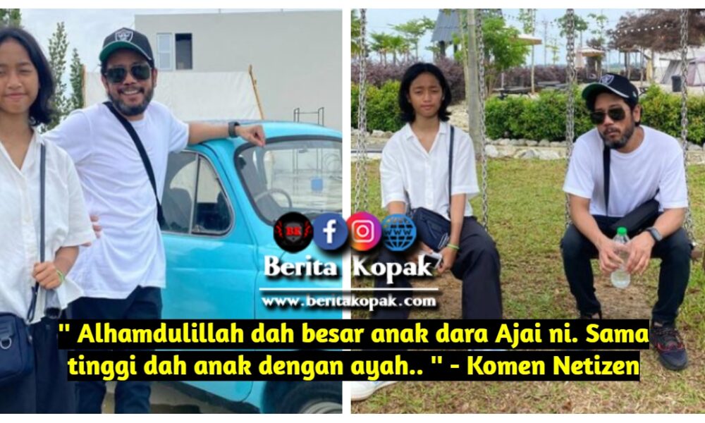 Alhamdulillah dah besar anak dara Ajai ni. Sama tinggi dah anak dengan ...