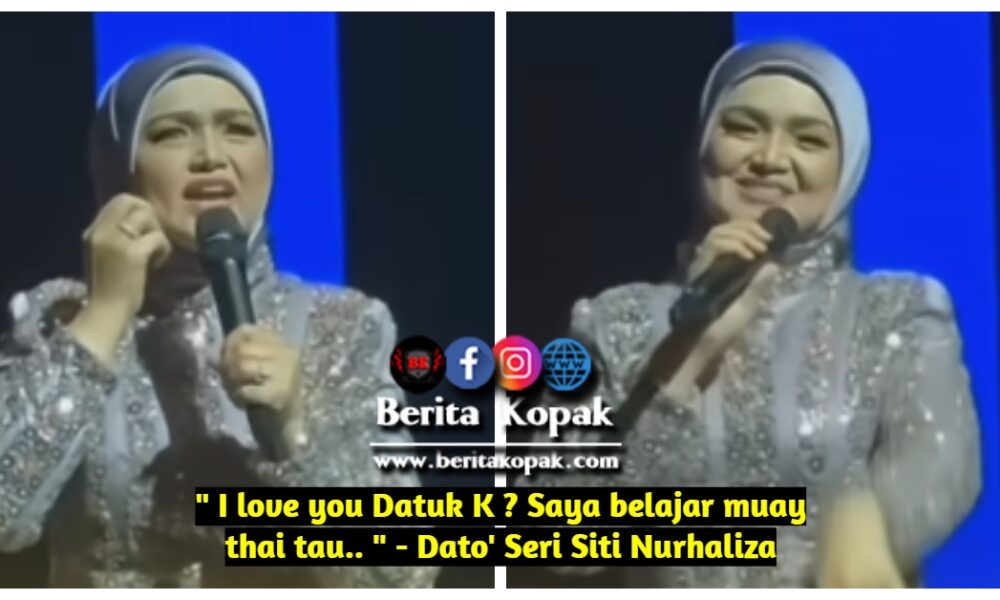 I love you Datuk K ? Saya belajar Muay Thai tau.. ” - Dato’ Seri Siti Nurhaliza | Berita Kopak CC