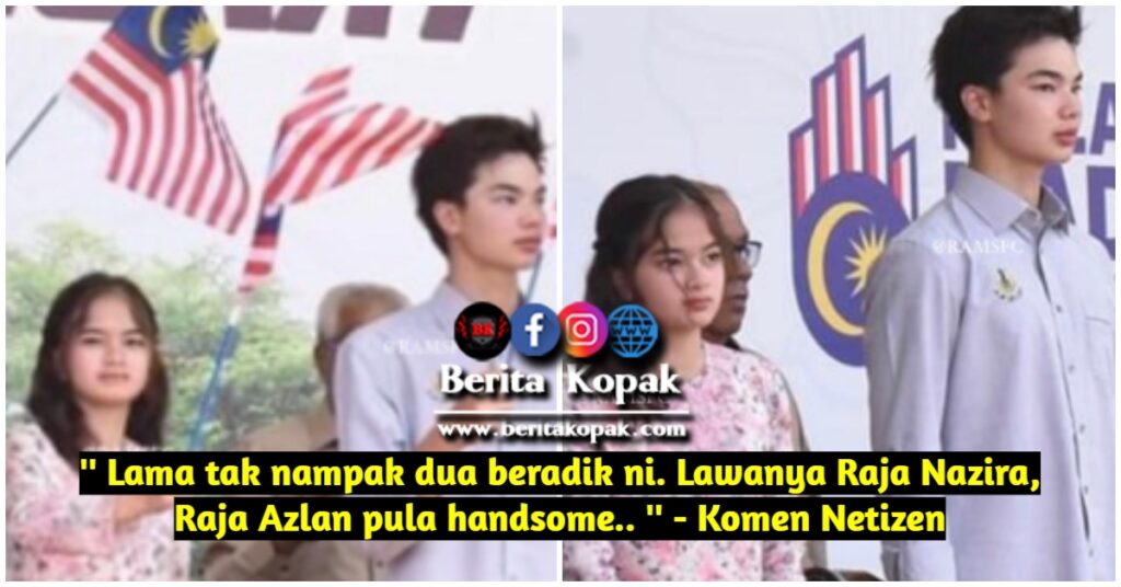 Lama tak nampak dua beradik ni. Lawanya Raja Nazira, Raja Azlan pula handsome.. ” - Komen ...