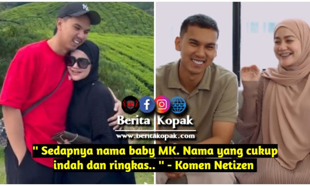 Sedapnya nama baby MK. Nama yang cukup indah dan ringkas.. ” - Komen ...
