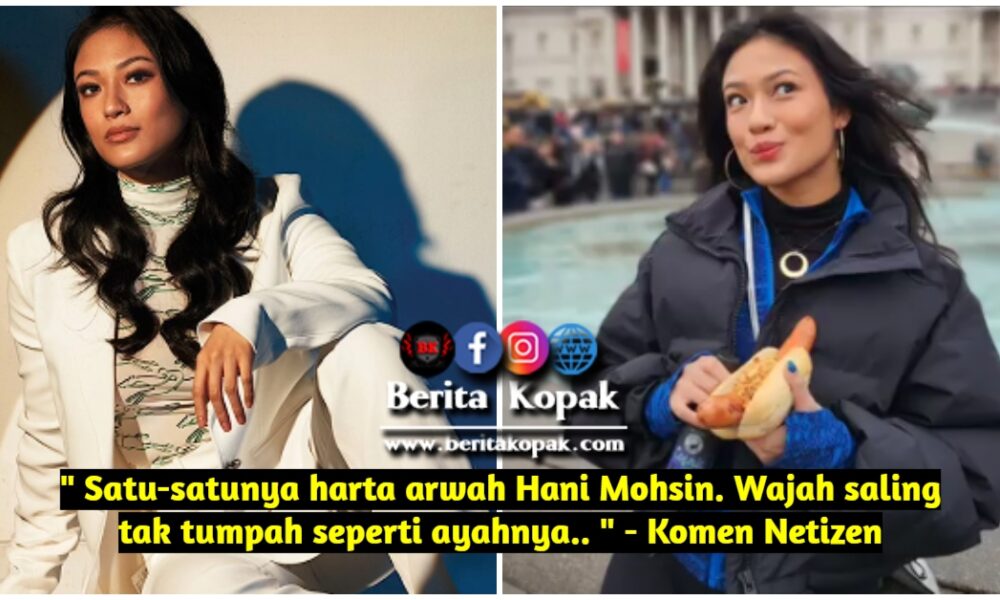 Satu-satunya harta arwah Hani Mohsin. Wajah saling tak tumpah seperti ...