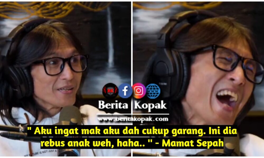 Aku ingat mak aku dah cukup garang. Ini dia rebus anak weh, haha ...