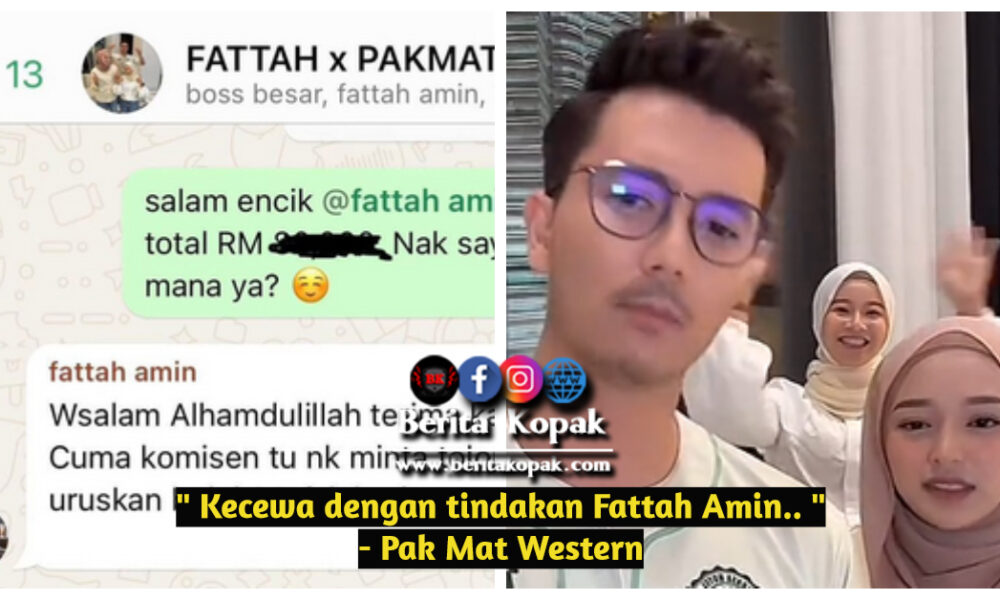 Kecewa dengan tindakan Fattah Amin.. ” - Pak Mat Western | Berita Kopak CC