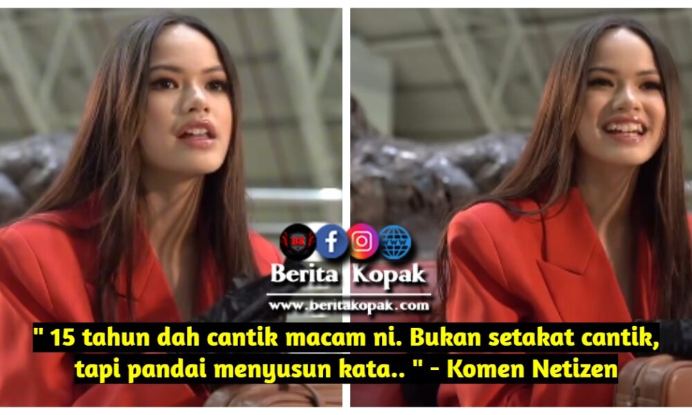 15 tahun dah cantik macam ni. Bukan setakat cantik, tapi pandai ...