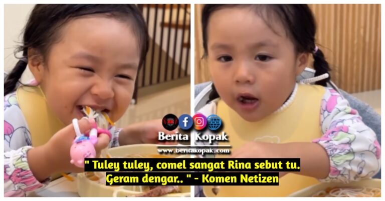 Tuley tuley, comel sangat Rina sebut tu. Geram dengar.. ” - Komen Netizen | Berita Kopak CC