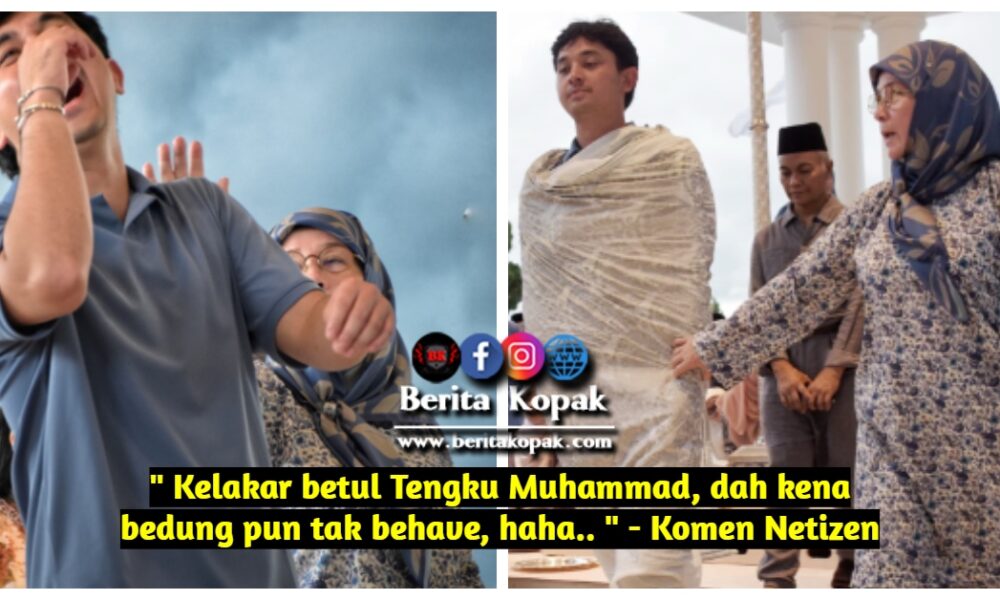 Kelakar betul Tengku Muhammad, dah kena bedung pun tak behave, haha.. ” - Komen Netizen | Berita ...