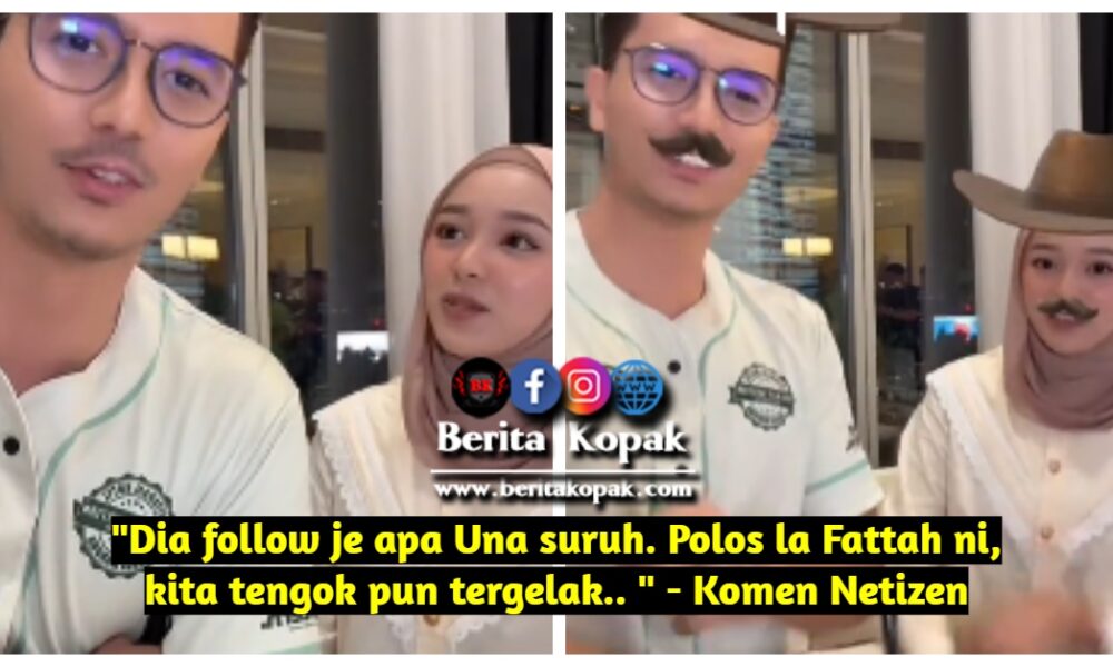 Dia follow je apa Una suruh. Polos la Fattah ni, kita tengok pun ...