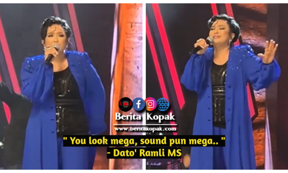 You look mega, sound pun mega.. ” - Dato’ Ramli MS | Berita Kopak CC