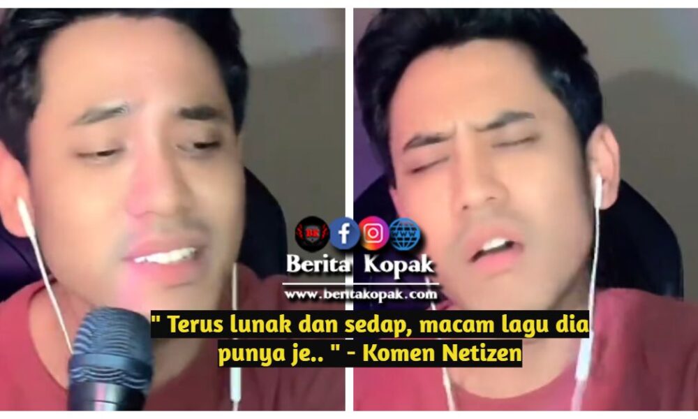 Terus lunak dan sedap, macam lagu dia punya je.. ” - Komen Netizen | Berita Kopak CC