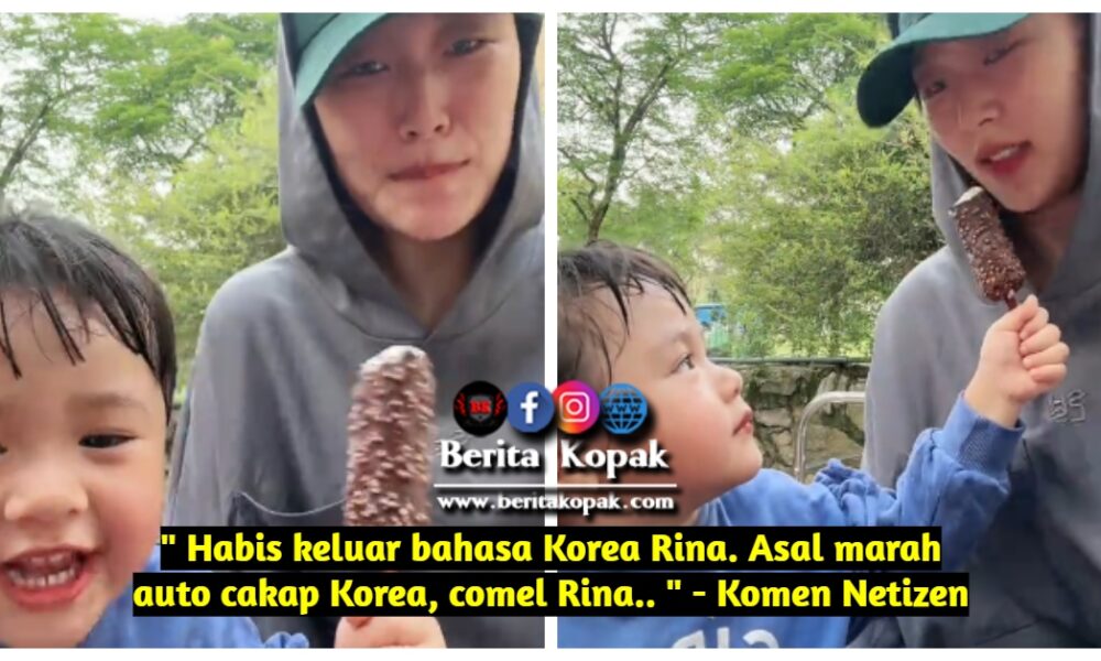 Habis keluar bahasa Korea Rina. Asal marah auto cakap Korea, comel Rina ...