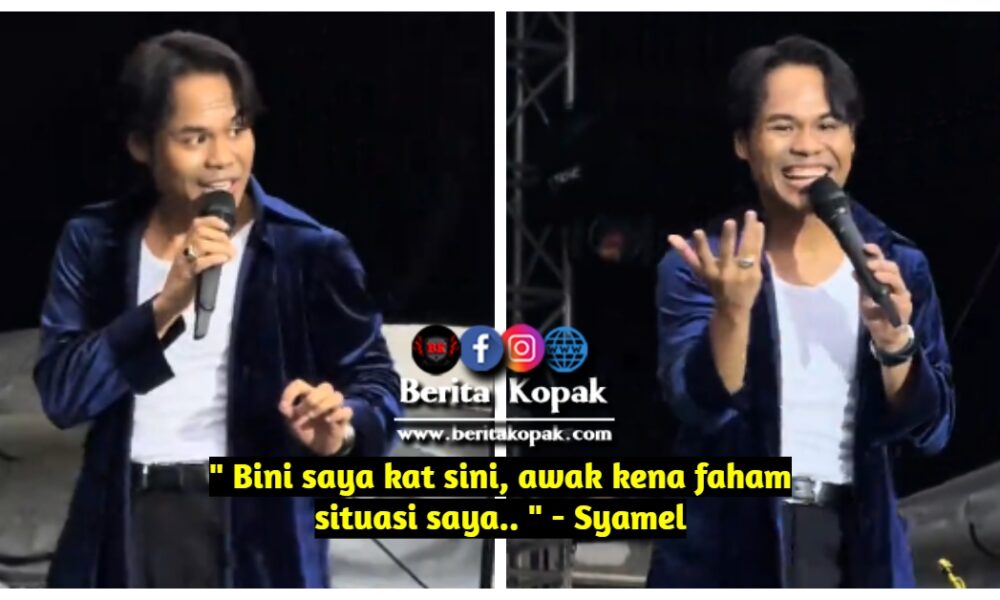 Bini saya kat sini, awak kena faham situasi saya.. ” - Syamel | Berita ...