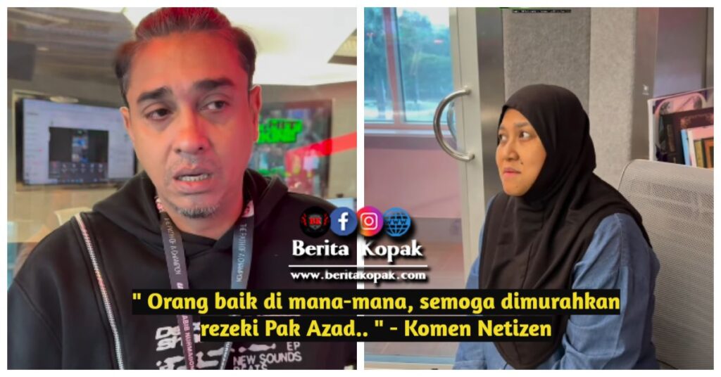 Orang baik di mana-mana, semoga dimurahkan rezeki Pak Azad.. ” - Komen Netizen | Berita Kopak CC