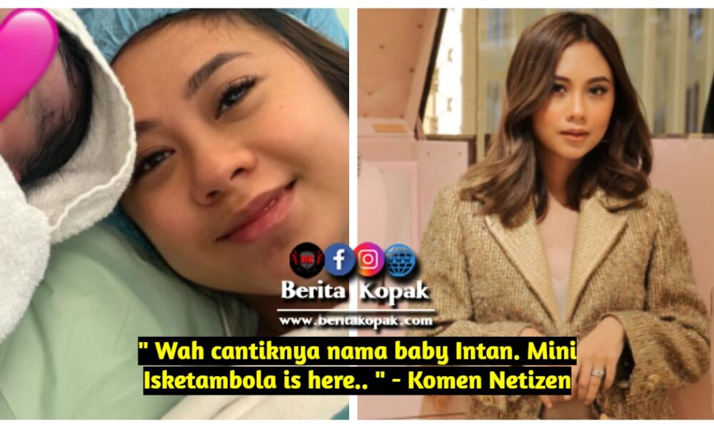 Wah cantiknya nama baby Intan. Mini Isketambola is here.. ” - Komen ...