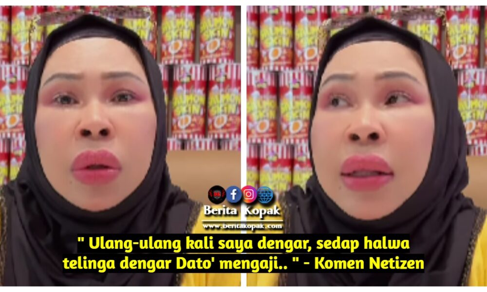 Ulang-ulang kali saya dengar, sedap halwa telinga dengar Dato’ mengaji ...