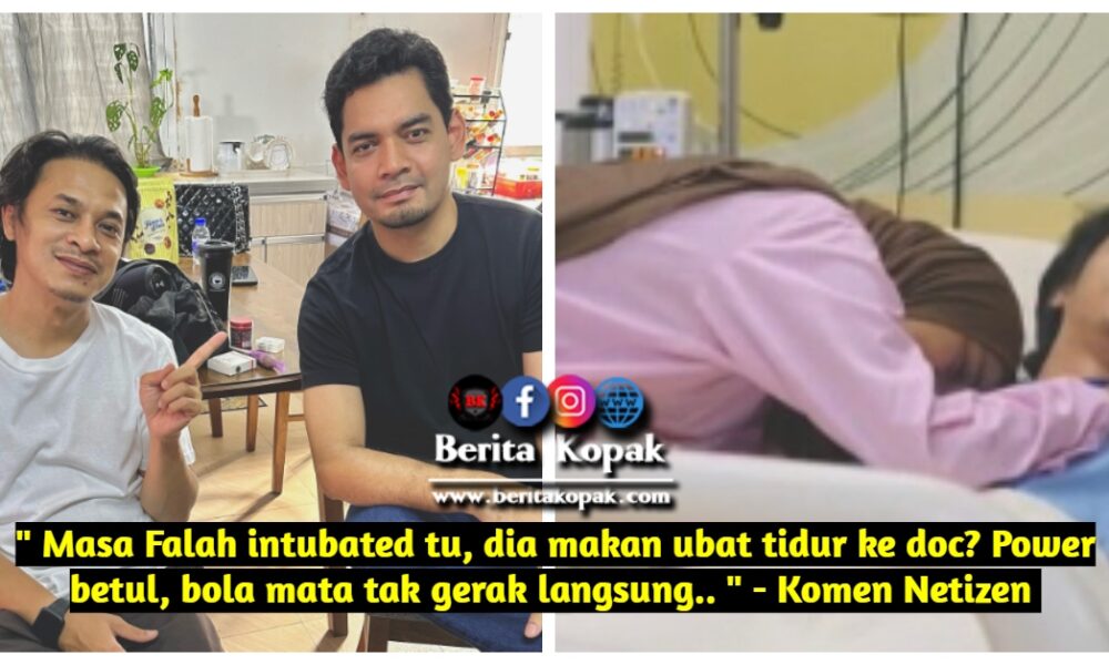 Masa Falah intubated tu, dia makan ubat tidur ke doc ? Power betul ...