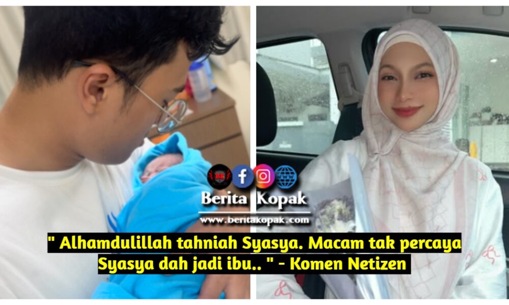 Alhamdulillah tahniah Syasya. Macam tak percaya Syasya dah jadi ibu ...